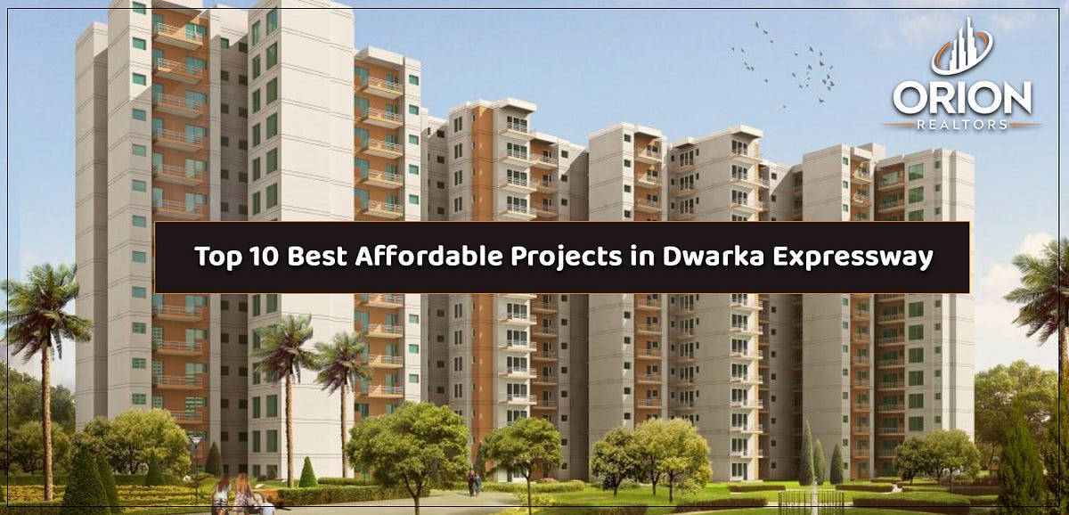 Top 10 Best Affordable Projects in Dwarka Expressway | by ...