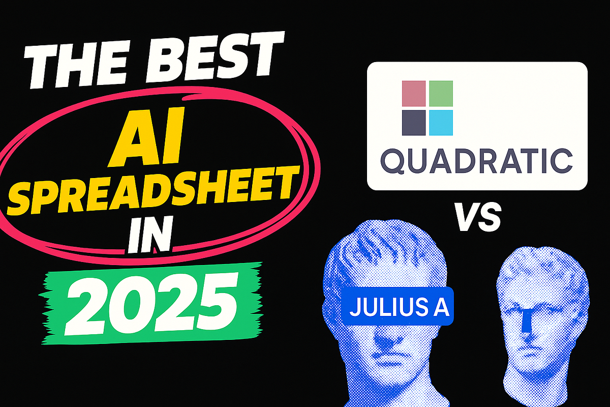 Quadratic vs. Julius AI: The Spreadsheet That Actually Saves You Time ...