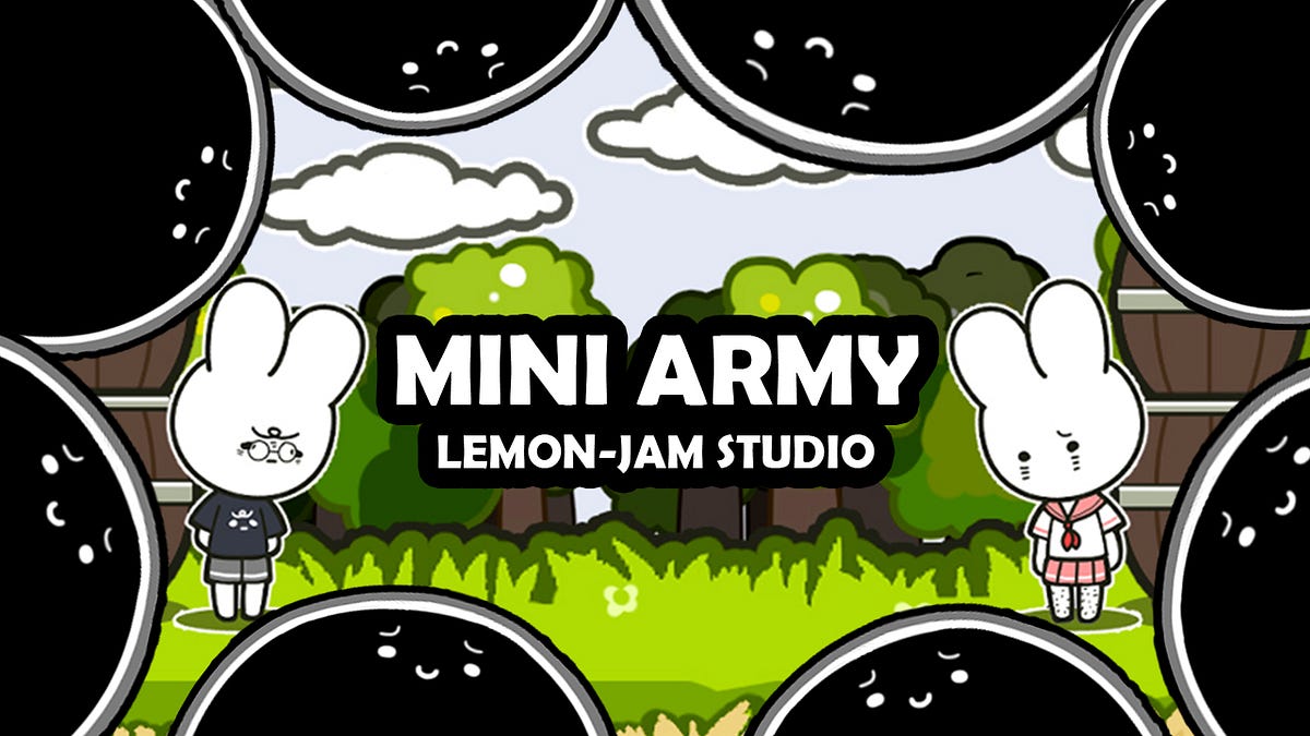 [New Game] Mini Army. It must be funny! | by Joyce@lemonjam | Medium