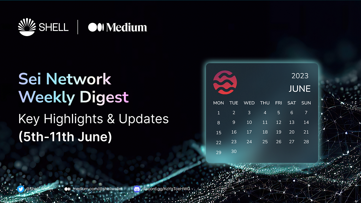 Sei Network Weekly Digest: Key Highlights & Updates (5th-11th June ...