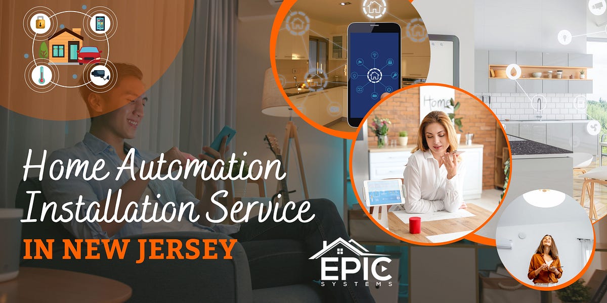 home automation installation in nj - Epic Systems - Medium