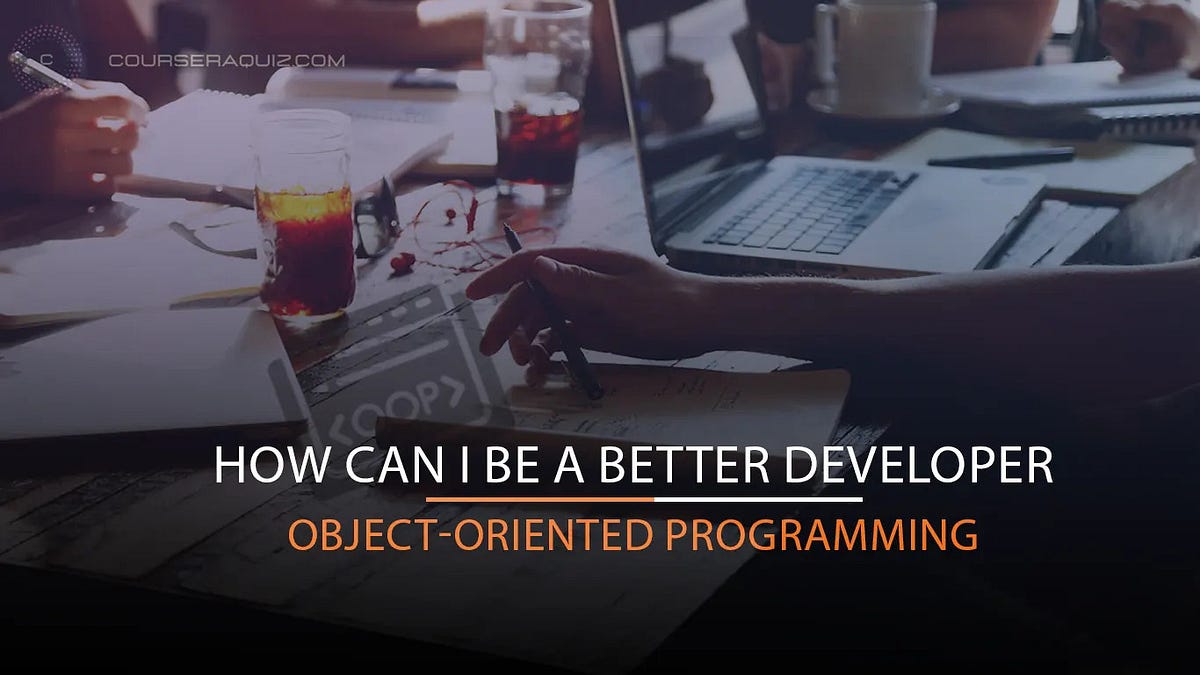 Why Object-Oriented Programming Could Make You a Better Developer! | by ...
