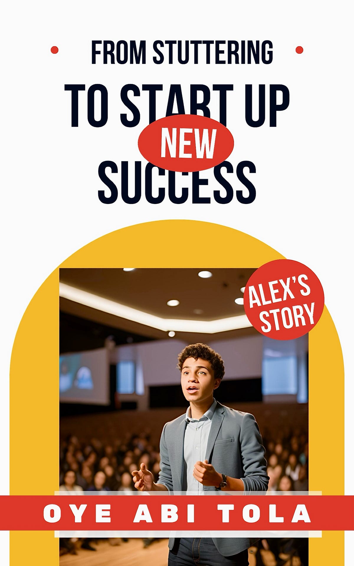 FROM STUTTERING TO START UP SUCCESS : The Alex Story | by ISABELLA ...