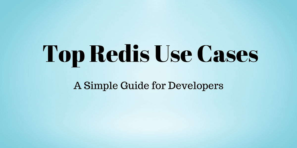 Top Redis Use Cases. Redis is a powerful in-memory data… | by Rakesh Bisht | Jun, 2024 | Medium