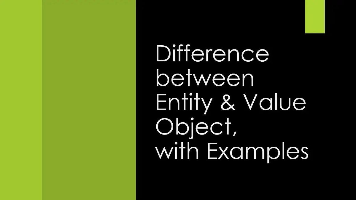 Exploring the Distinctions Between Value Objects and Entities in Object-Oriented Programming ...