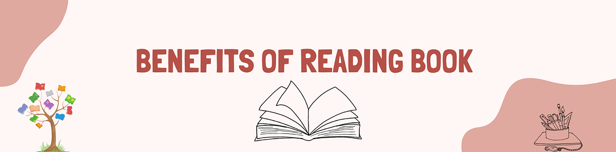 Five Important Benefits of Reading a Book | by National Centre for ...