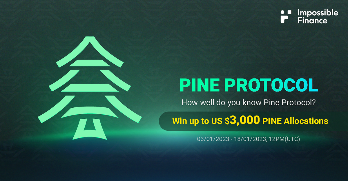 Pine Protocol Quest — Win PINE Whitelist Allocation! | By Impossible ...