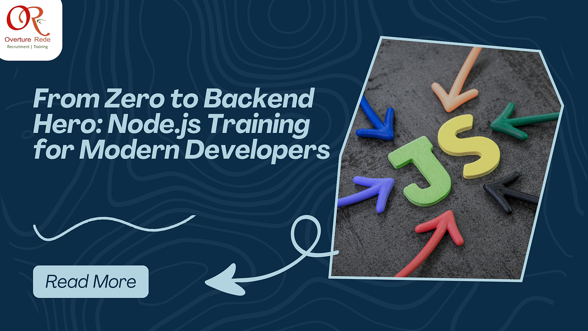 From Zero to Backend Hero: Node.js Training for Modern Developers | by Overture Rede | Jun, 2025 ...