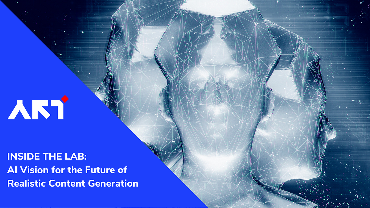 INSIDE THE LAB: AI Vision for the Future of Realistic Content ...