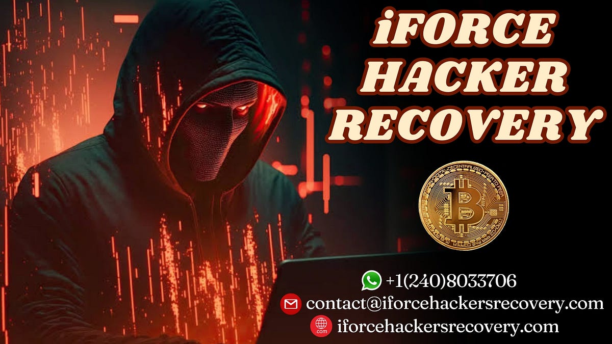 BEST COMPANY TO HIRE FOR CRYPTOCURRENCY RECOVERY GO TO > iFORCE HACKER ...