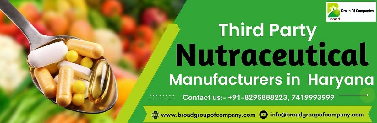 Nutraceutical Third Party Manufacturers in Sonipat - Broad Group of ...