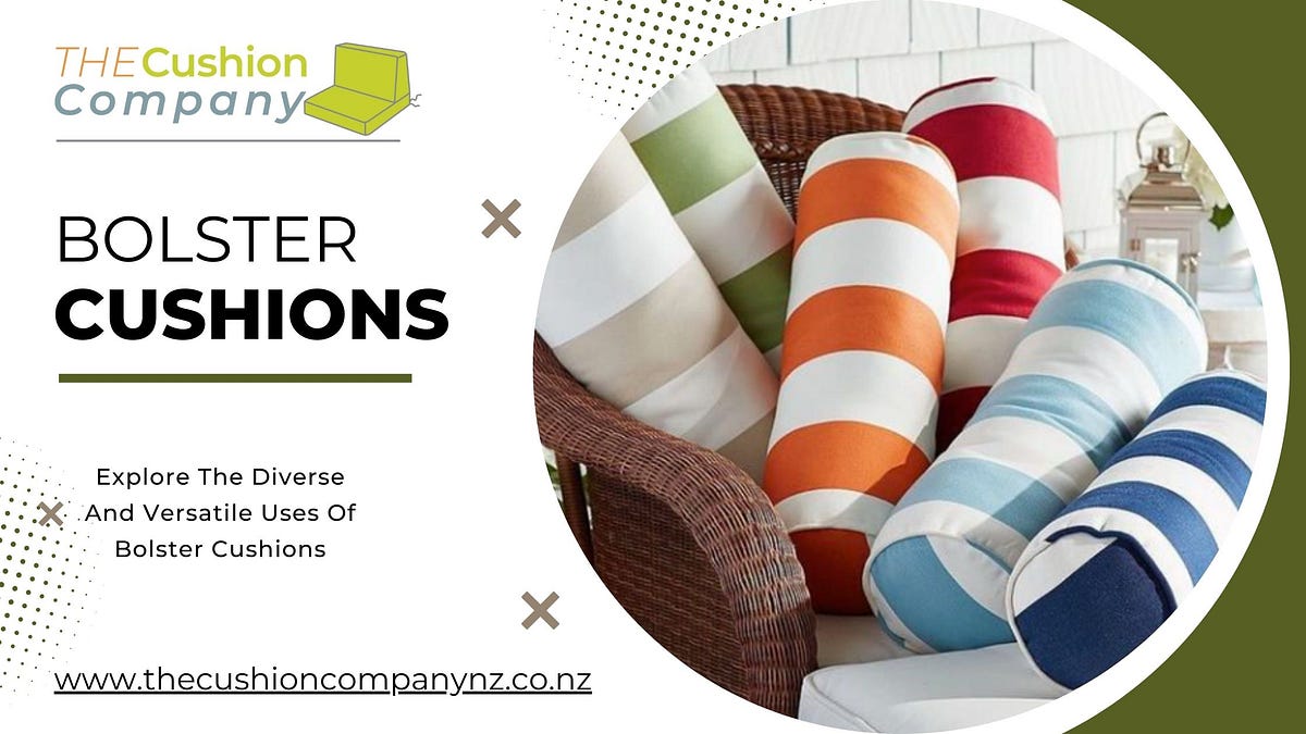 Explore The Diverse And Versatile Uses Of Bolster Cushions | by The ...
