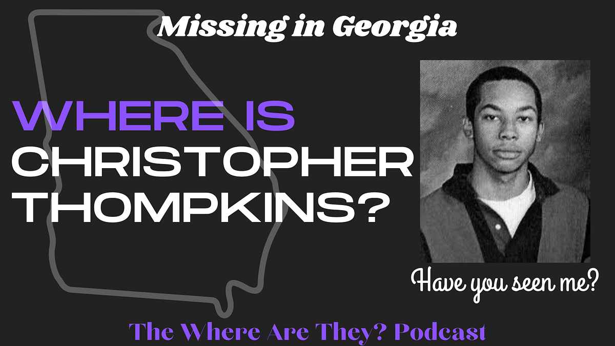 The Strange & Unsolved Disappearance of Christopher Thompkins | by ...
