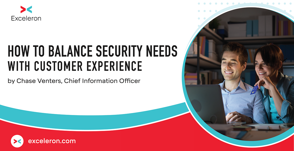 How to Balance Security Needs with Customer Experience | by Exceleron Software | Medium