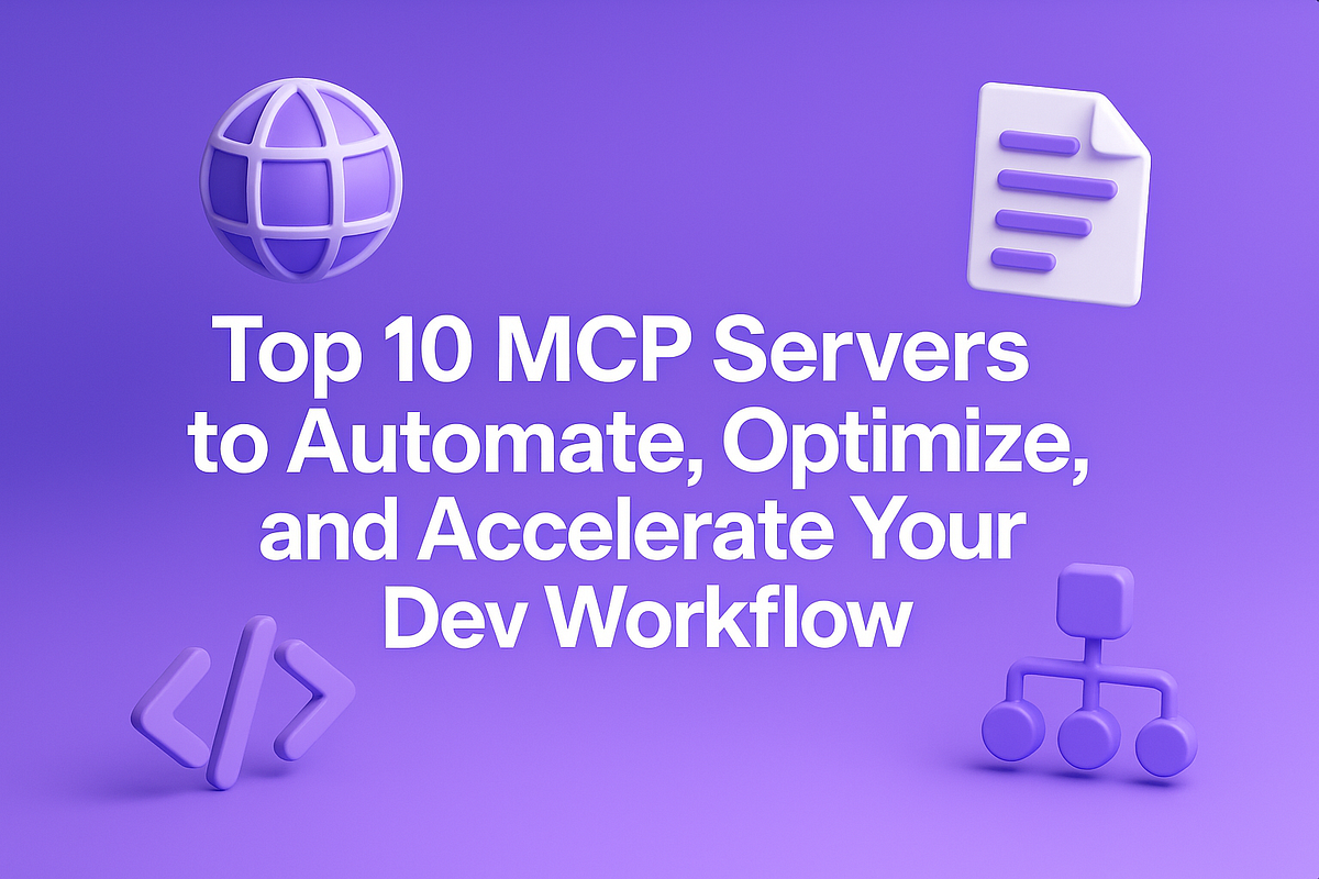 Top 10 MCP Servers to Automate, Optimize, and Accelerate Your Dev Workflow | by Let's Code ...