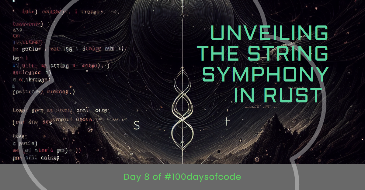 Day 8: Unveiling the String Symphony in Rust 🎻 | by Aniket Botre | Jan, 2024 | Medium