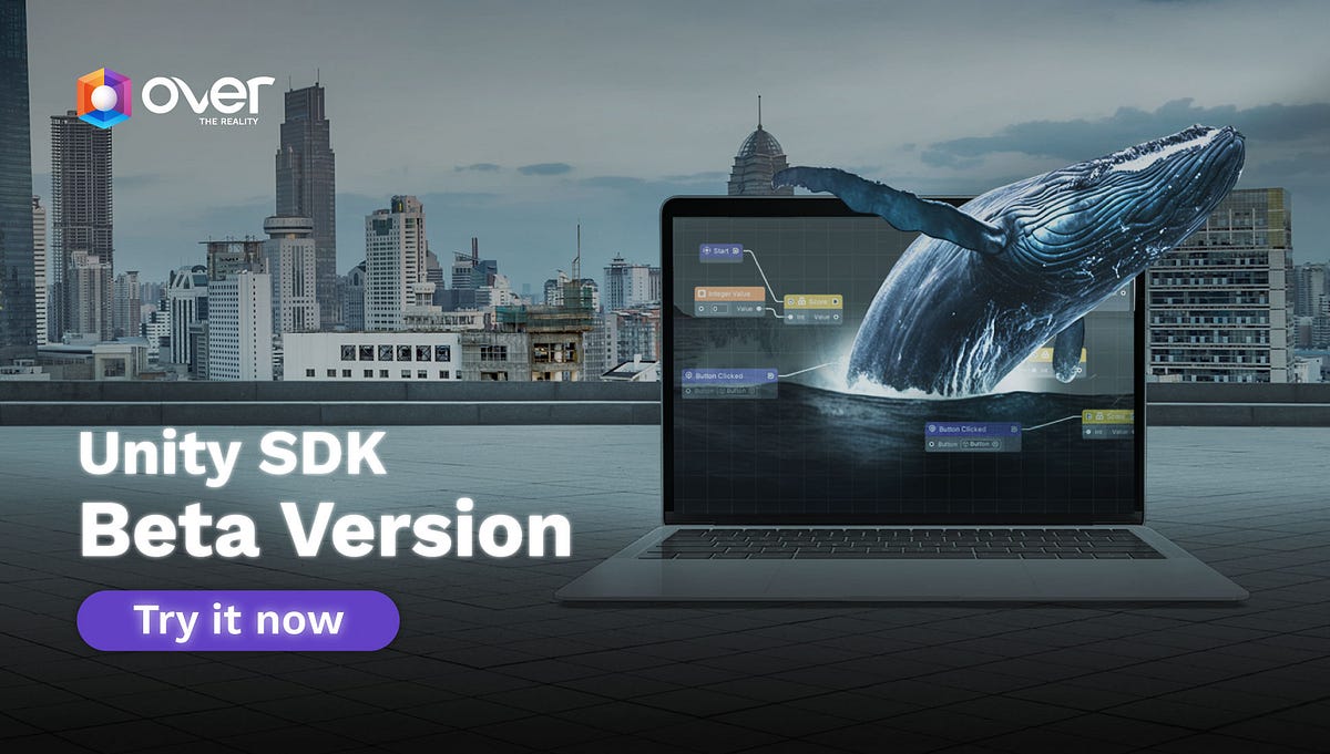 OVER Unity SDK Major Update. A cutting-edge revamp for creating… | by Over the Reality ...