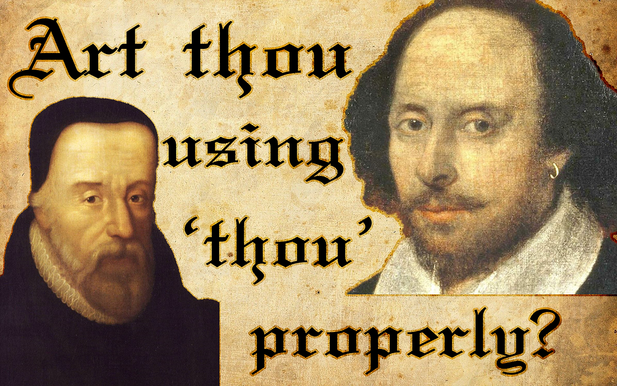 Art thou using ‘Thou’ and its relatives properly? | by Whimsical Rogue ...