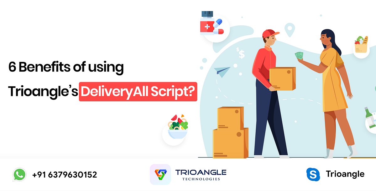 6 Benefits of using Trioangle’s DeliveryAll Script? | by Nylabrielle ...