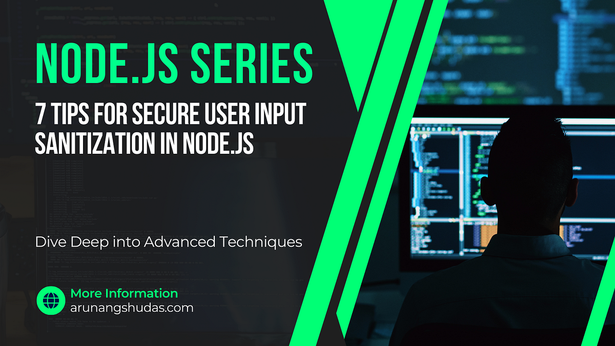 7 Tips for Secure User Input Sanitization in Node.js | by Arunangshu Das | Medium