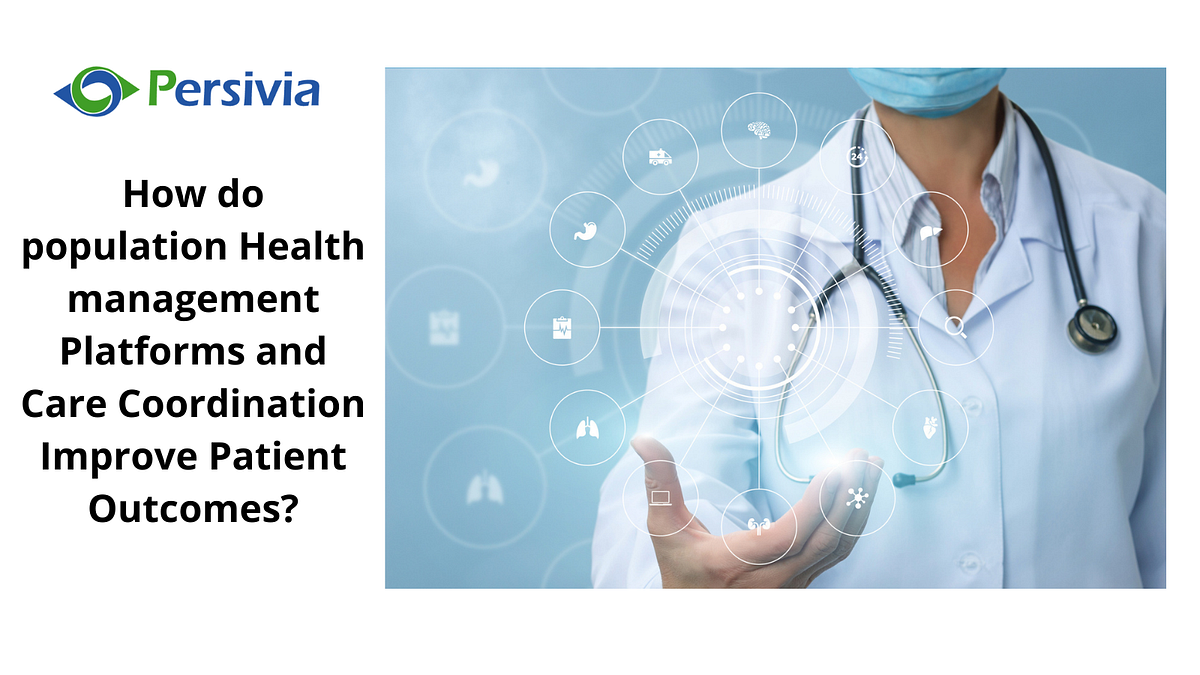 How do population Health management Platforms and Care Coordination ...