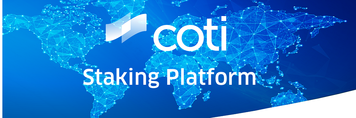 Staking at COTI v1.00 - Guide. Introduction | by COTI | COTI | Medium