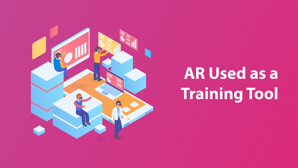 AR Used as a Training Tool. New technologies can provide you with a ...