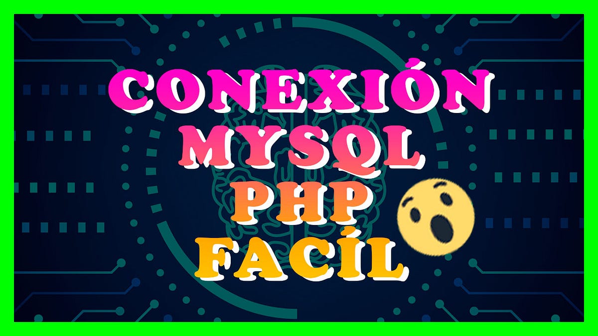 Conexión Mysql Y Php Desde 0 😀 Página Web Con Php Y Html — Parte 3