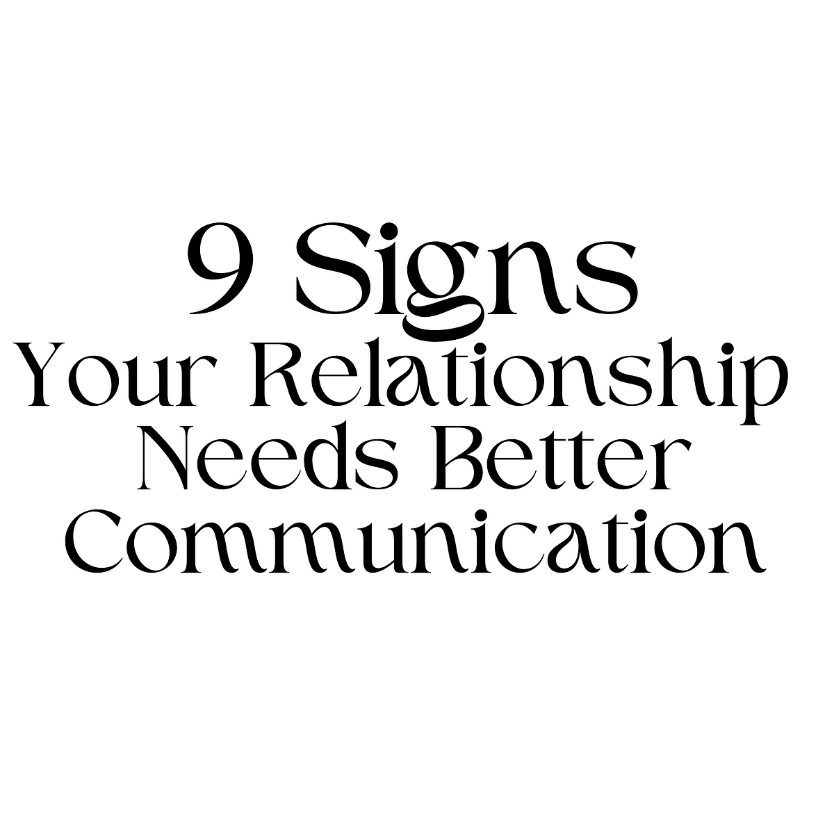 9 Signs Your Relationship Needs Better Communication | by Kamonwan Tara ...