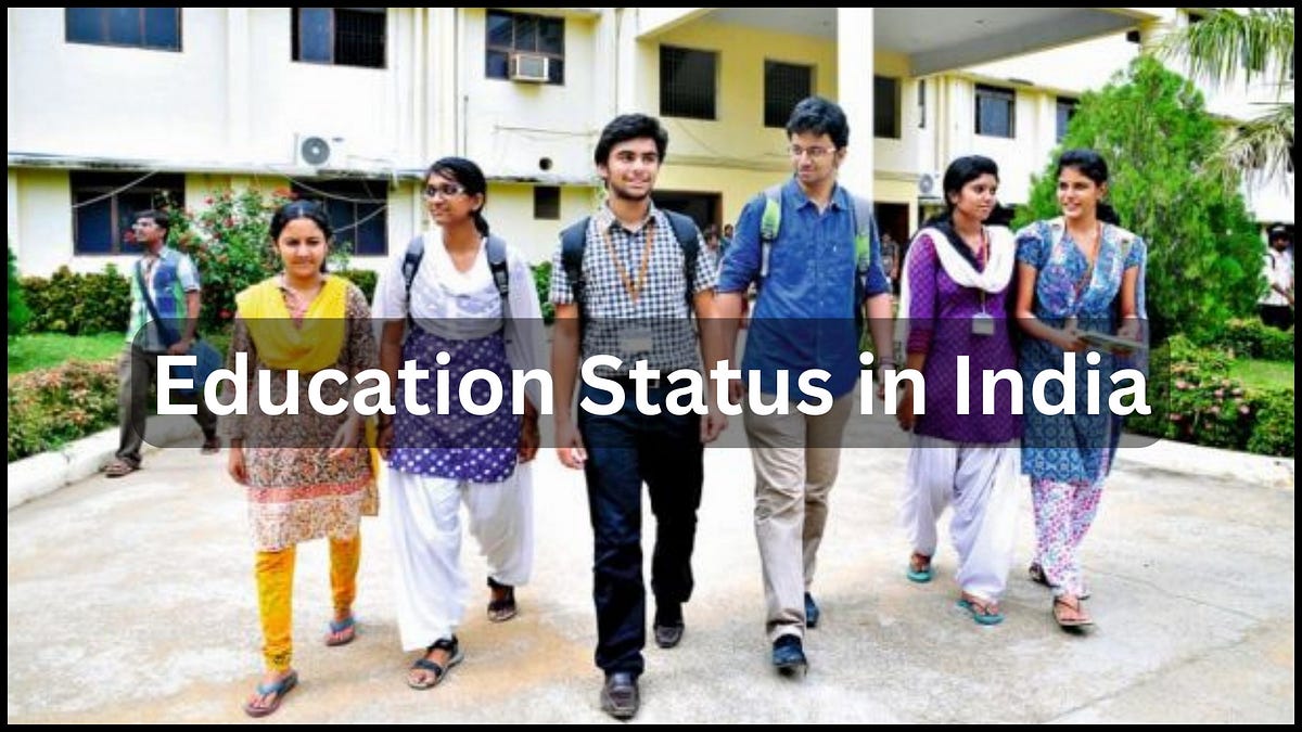 Education Status in India. Analyzing the Evolution of Literacy in… | by Kapil Rawat | Feb, 2024 ...