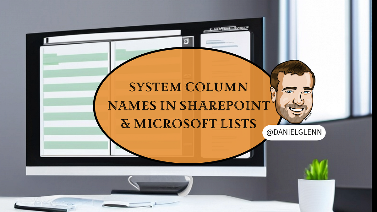 Column Names in SharePoint & Microsoft Lists | by Daniel Glenn | Medium