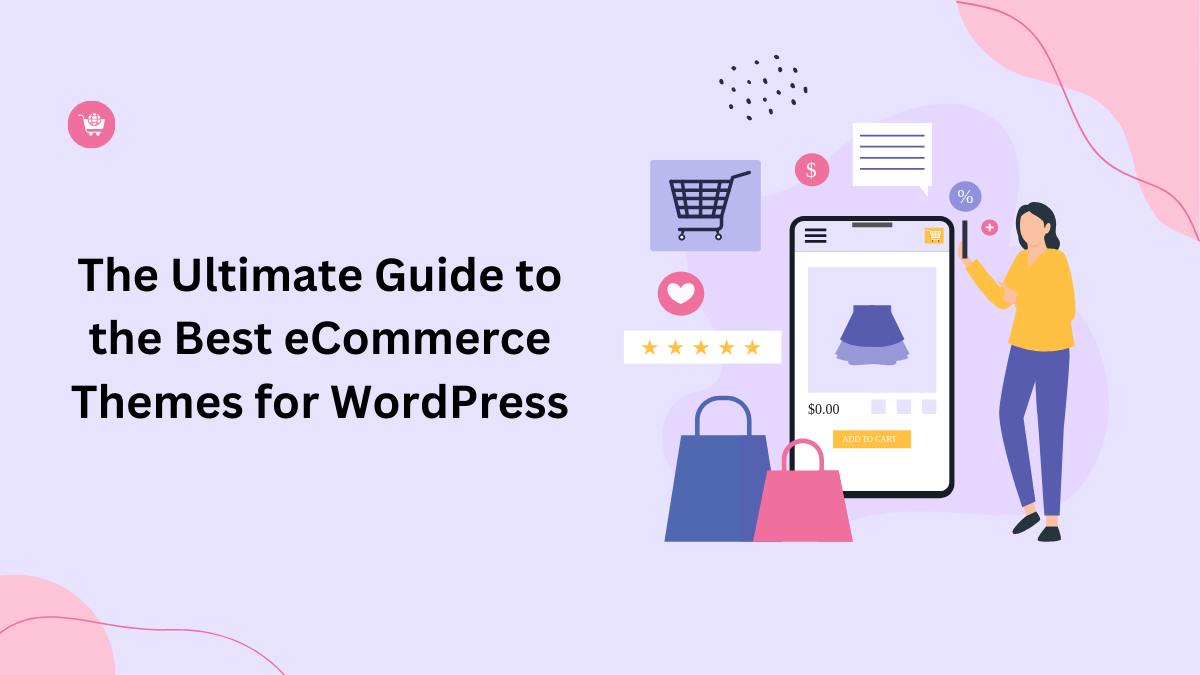 The Ultimate Guide to the Best eCommerce Themes for WordPress | by ...