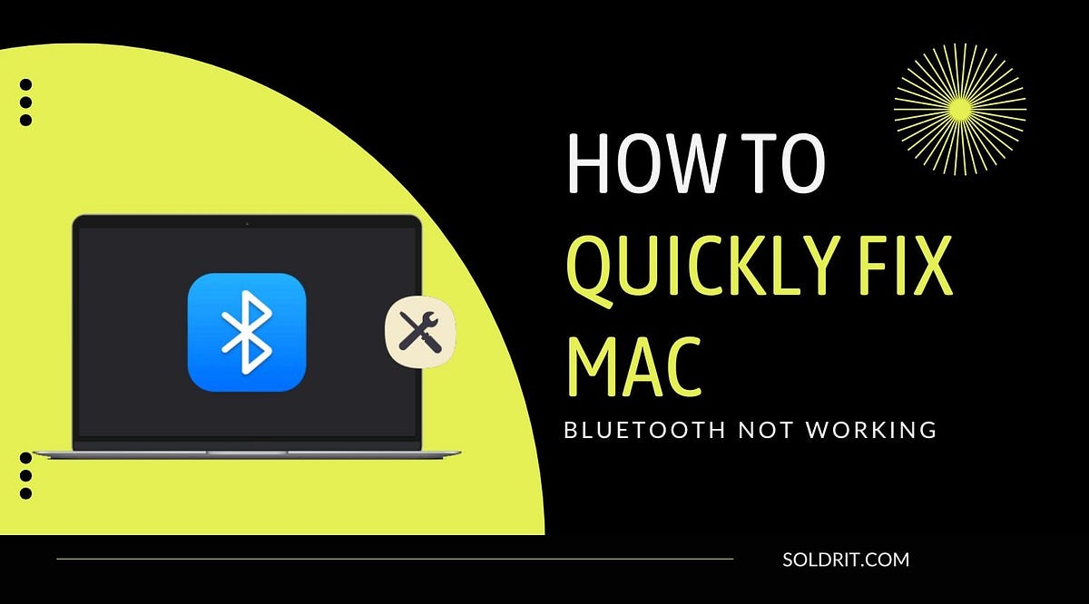 How to quickly fix Mac Bluetooth not working? - Soma Pramanik - Medium