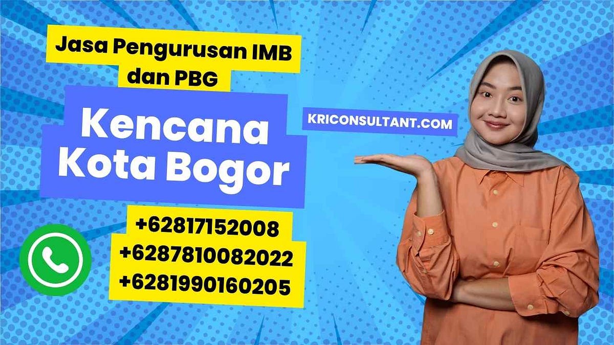 Jasa Pengurusan IMB dan PBG Kencana Kota Bogor - KRI Consultant | Jasa ...