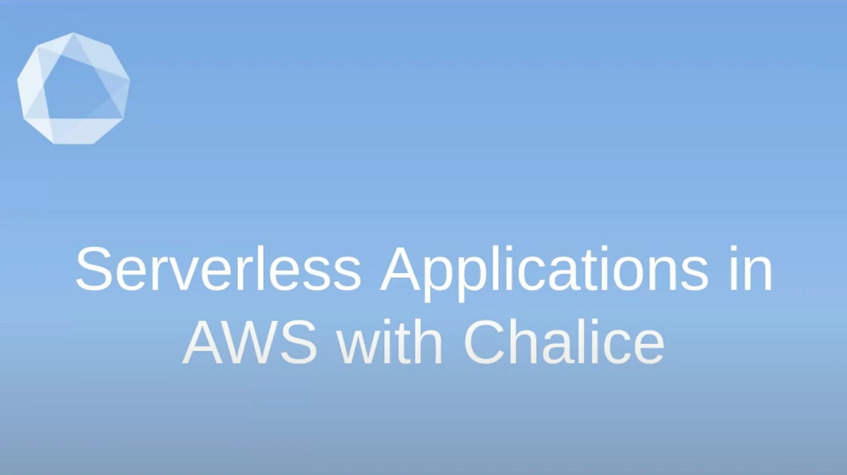 Serverless applications in AWS using Chalice — #18 - Lambert Labs - Medium