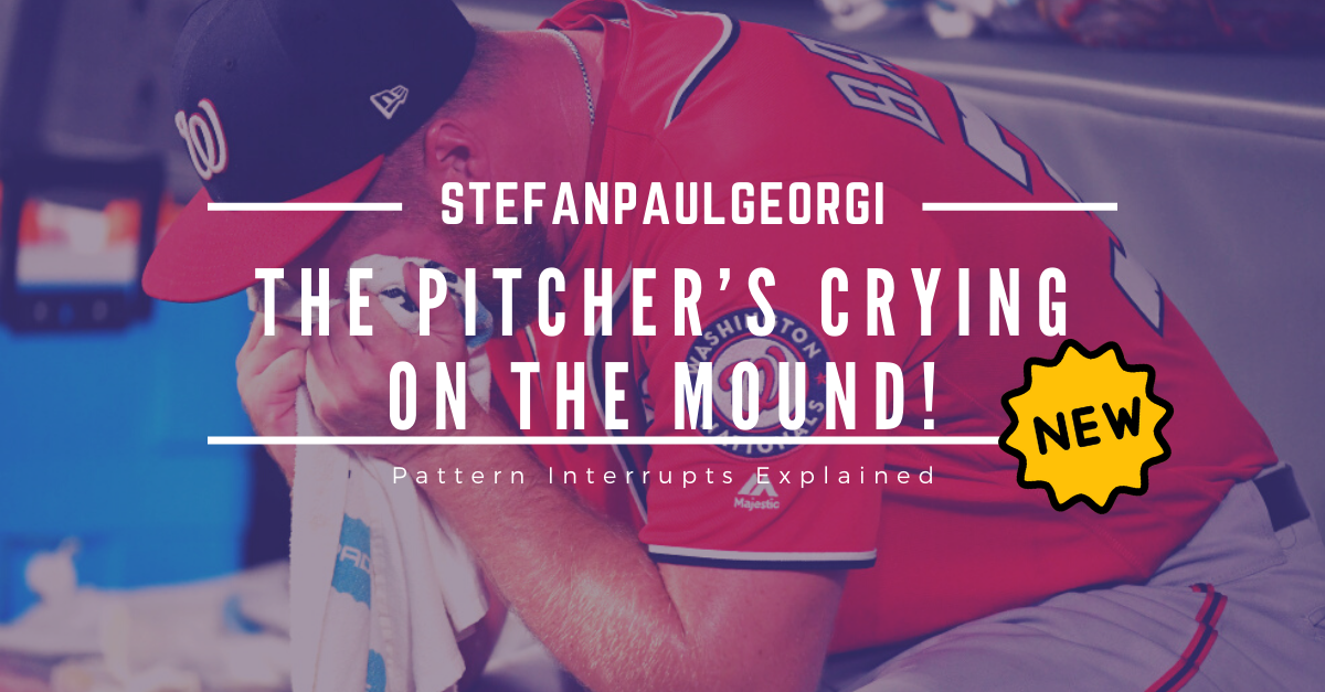 “The pitcher’s crying on the mound!” (Pattern Interrupts Explained ...