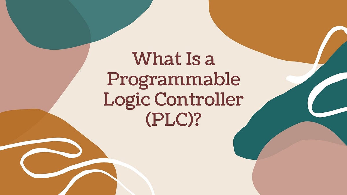 plcWhat is a PLC? Logic Controller (Programmable) | by logindharanish ...