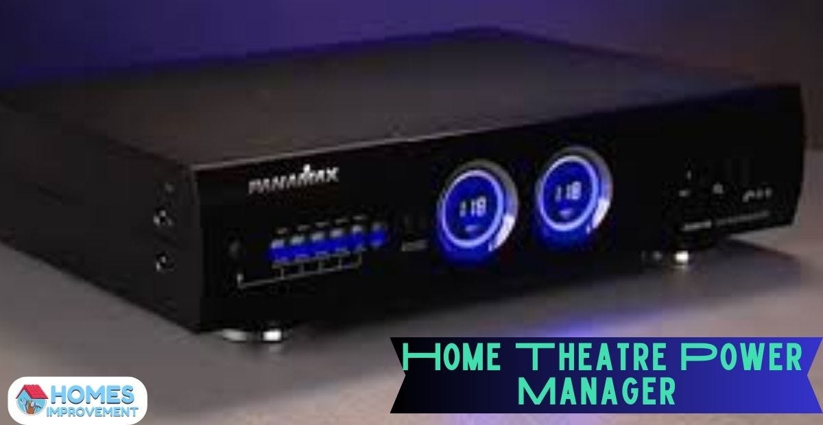 Why You Need a Home Theatre Power Manager | by homesimprovement.co.uk ...