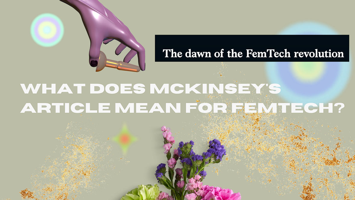 What does McKinsey’s article mean for FemTech? | by Gyn Z Tech | Medium