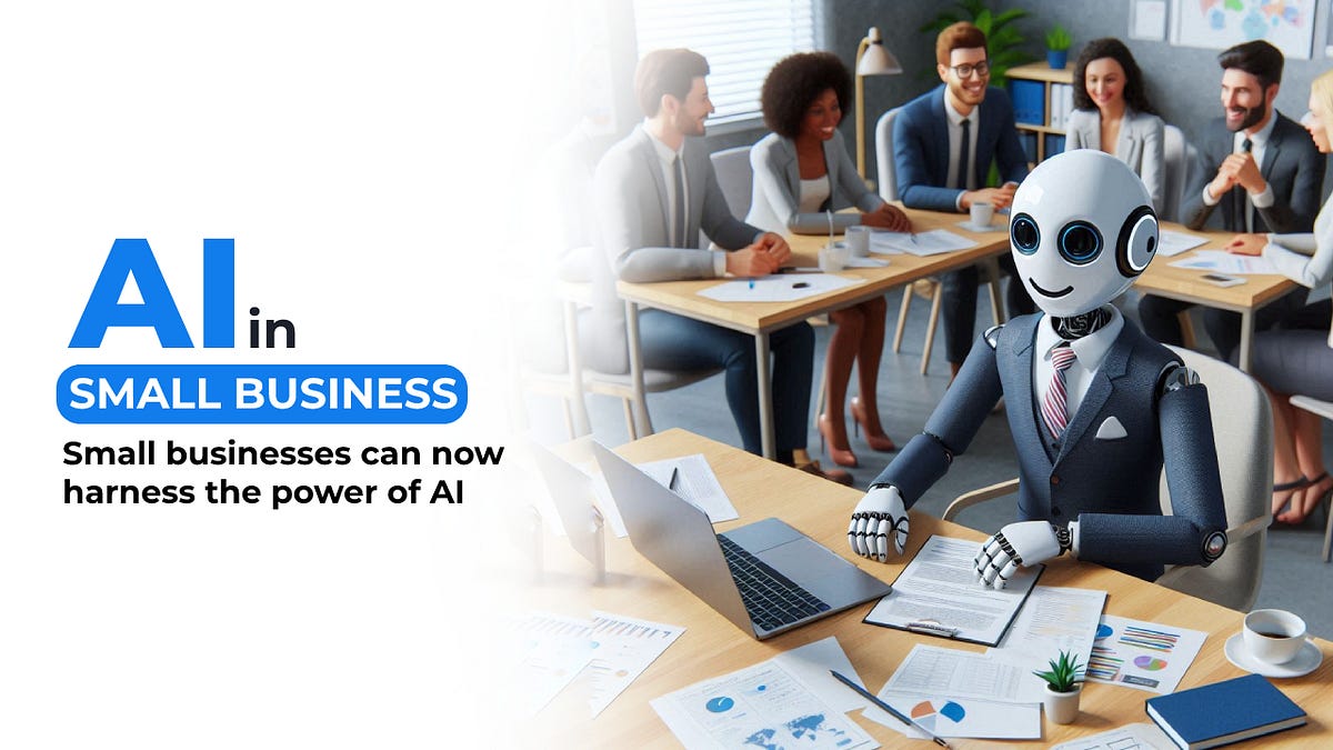 How Small Businesses Can Get Started With AI? | by Rachel Grace ...