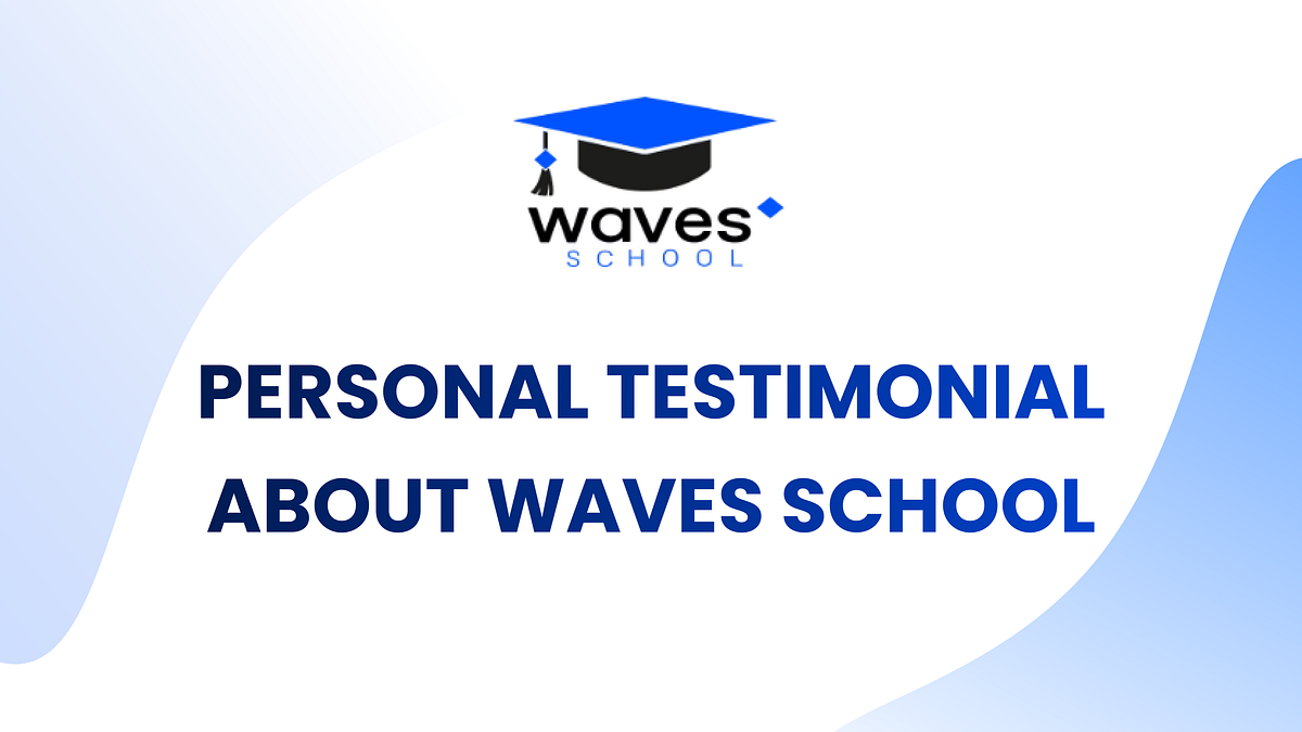 WAVES SCHOOL TESTIMONIAL. Hi I’m Oluwasanmi, Waves Ambassador! | by ...