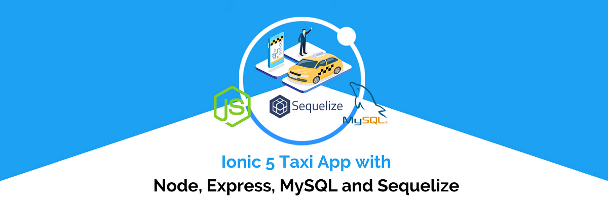 Code A Taxi App With Ionic Nodejs And Mysql Part 1 Enappd 2978