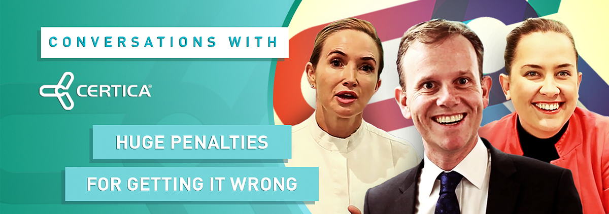 Video: Huge Penalties for Getting It Wrong | by Certica 🇦🇺 | Medium