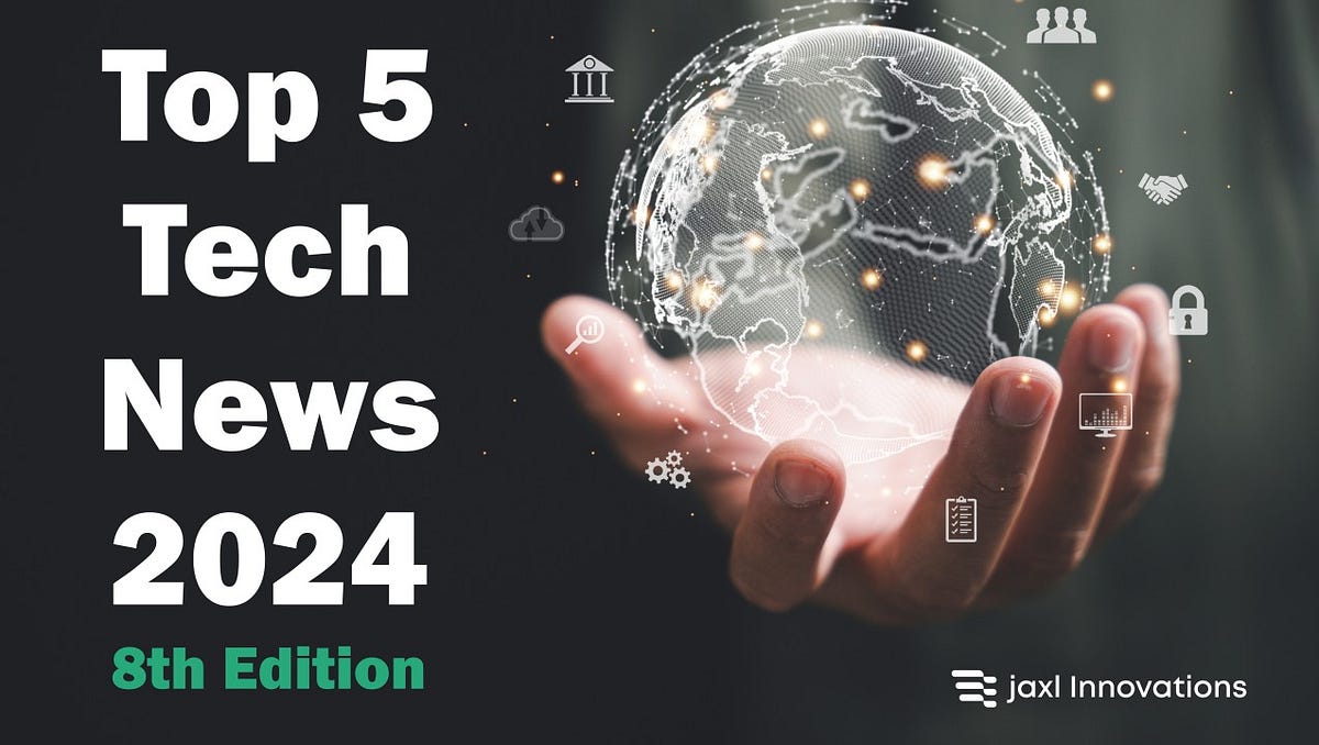 Tech News Capsule- March 8th Edition | by Jaxl Innovations | Mar, 2024 ...