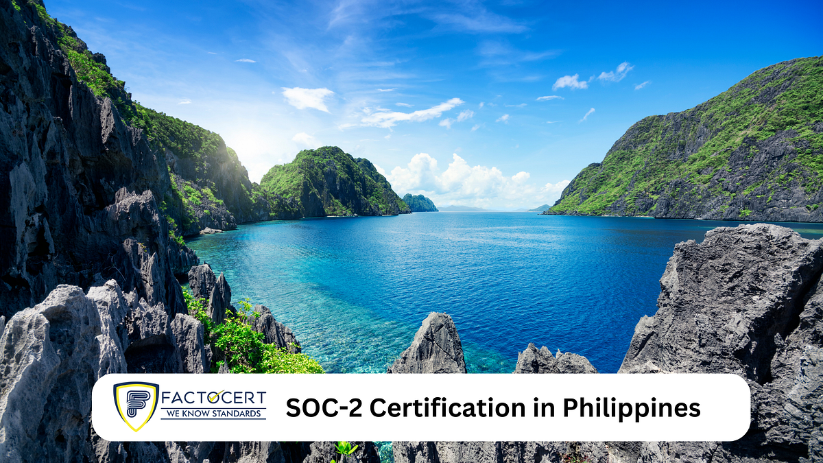 Benefits of SOC 2 Certification in Philippines | by ...
