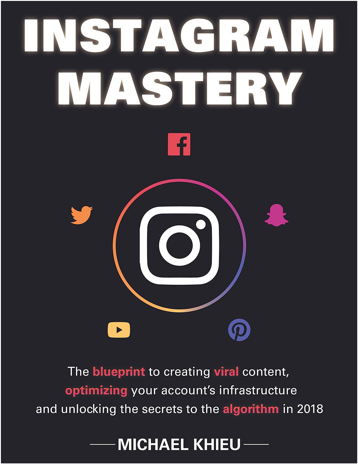 [EBOOK]-Instagram Mastery: The Blueprint To Creating Viral Content, Optimizing Your Account’s ...
