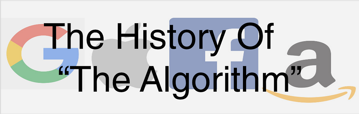 The History Of “The Algorithm”. A History of Change, Integration, and ...
