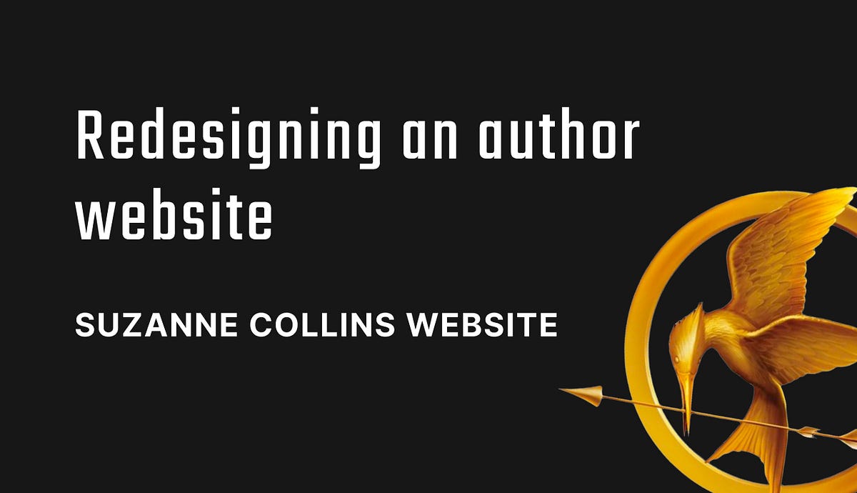 Redesigning an author website. SUZANNE COLLINS WEBSITE | by Himanshi ...