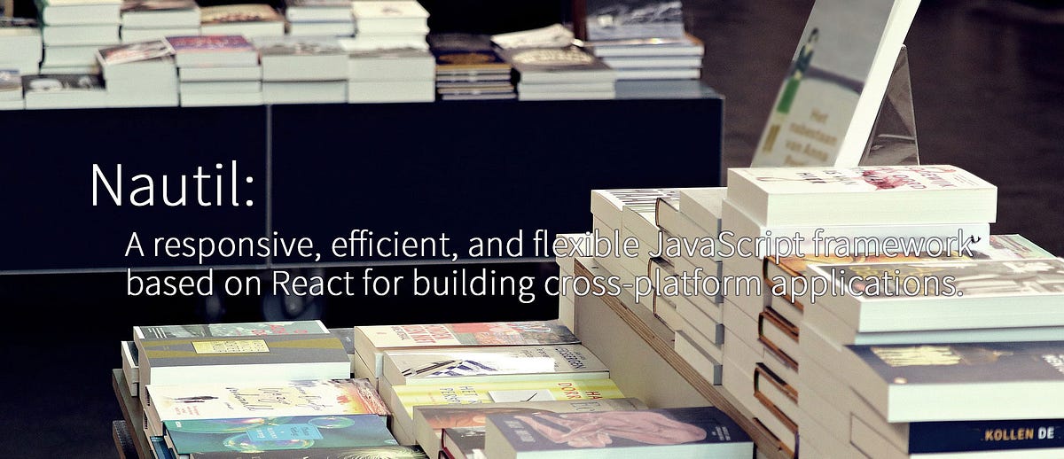 Nautil: A responsive, efficient, and flexible JavaScript framework ...