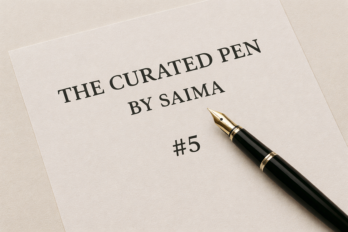 The Curated Pen By Saima #5 by Saima Akther | ILLUMINATION